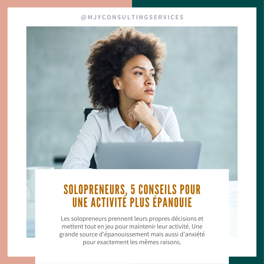 Solopreneurs, 5 Conseils pour une activité plus épanouie - MJY ...