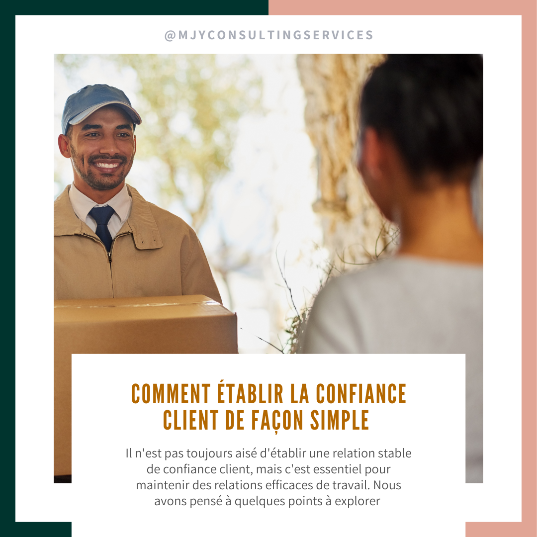 Comment établir la confiance client de façon simple - MJY Consulting ...