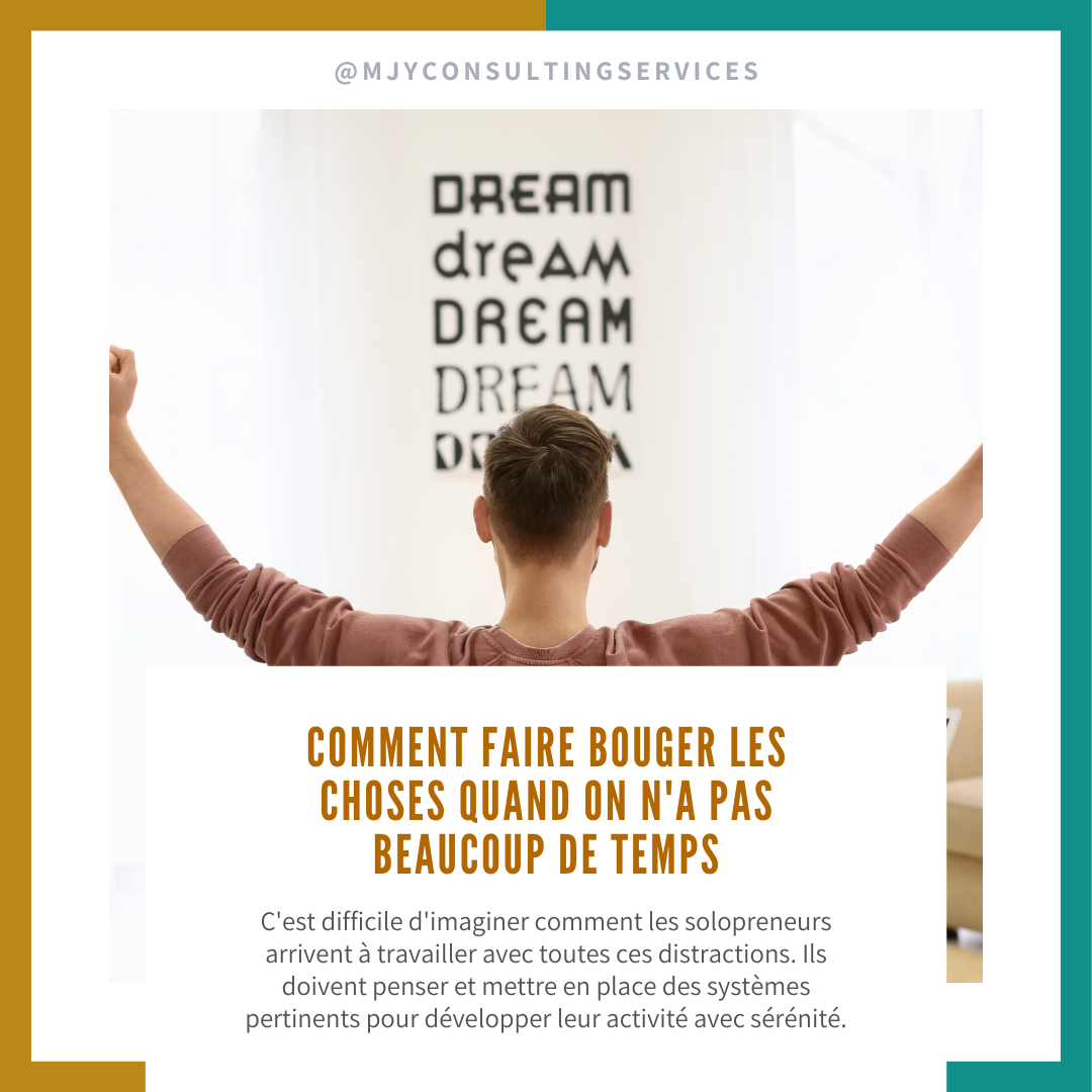 Comment faire bouger les choses quand on n'a pas beaucoup de temps ...